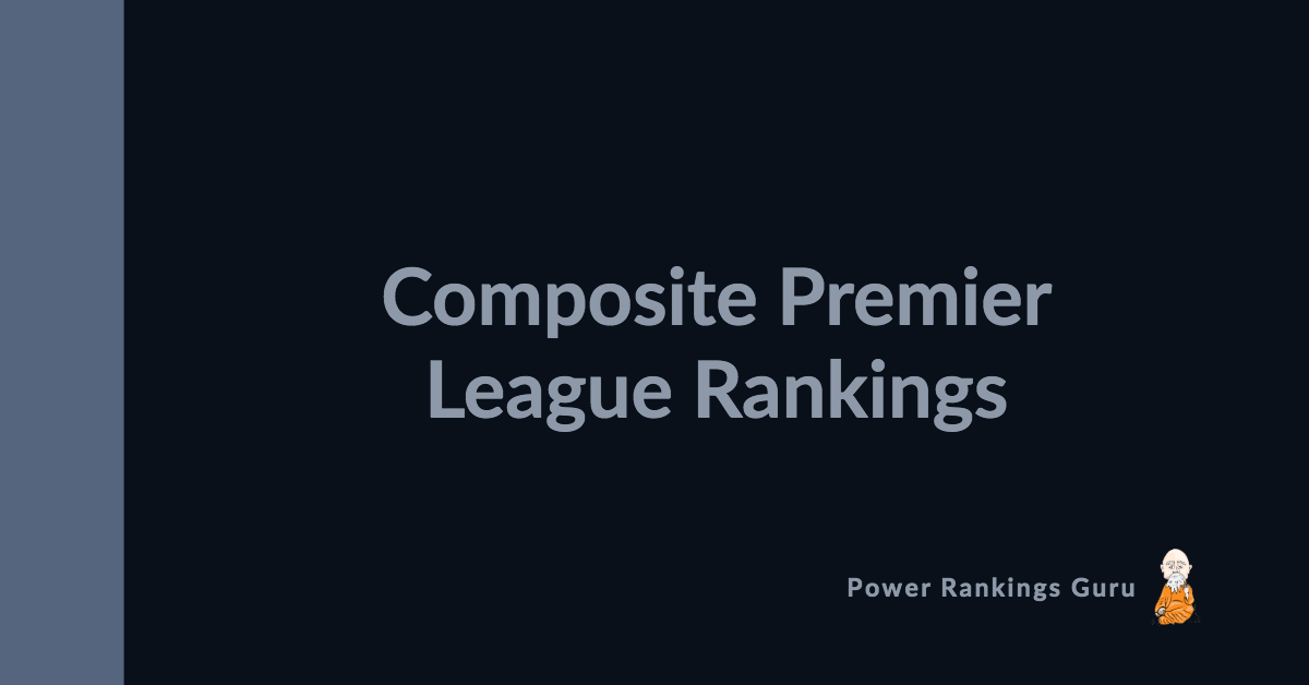 Composite Premier League Rankings